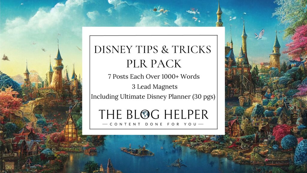 Disney Tips & Tricks PLR Pack - The Blog Helper